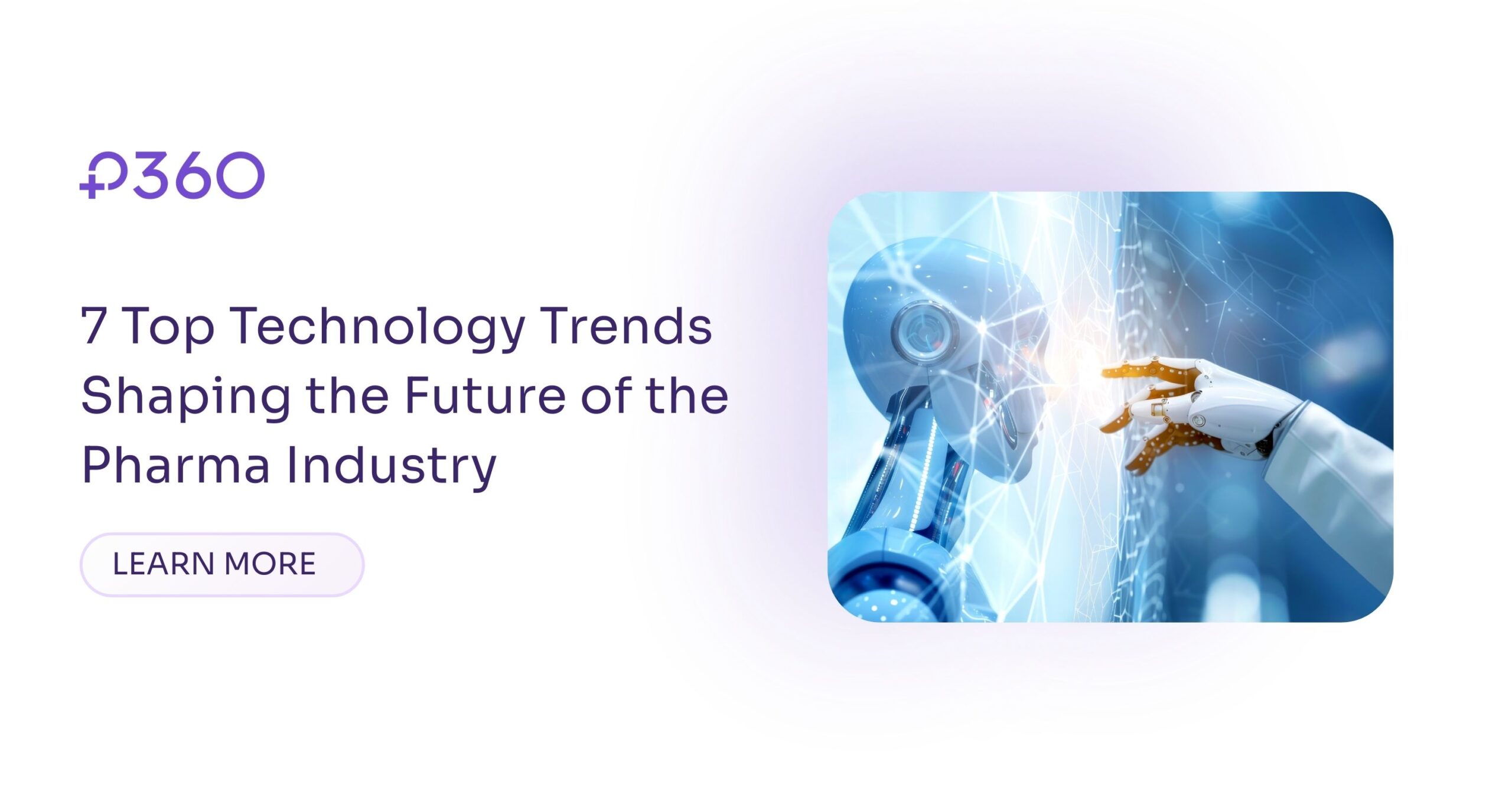 7 Top Technology Trends Shaping the Future of the Pharma Industry